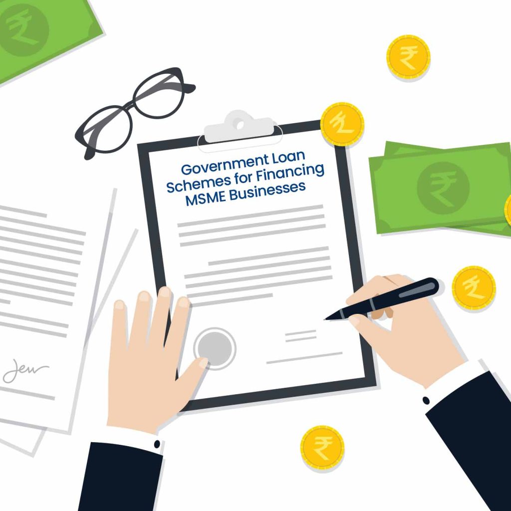 Government loan schemes for financing MSME businesses